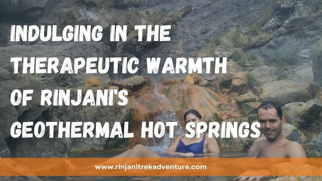 Discovering the Wonders of Rinjani's Geothermal Hot Springs